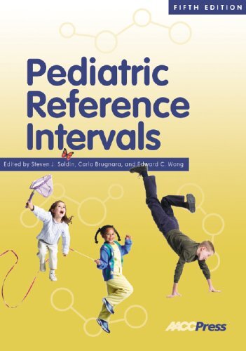 Pediatric Reference Intervals/Edited by Steven J. Soldin, Carlo ...
