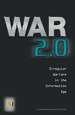 War 2.0: Irregular Warfare in the Information Age by Thomas Rid, Marc ...