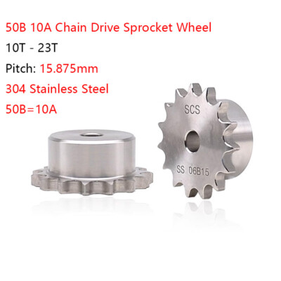 50B 10A Chain Drive Sprocket Wheel 10T - 23T Pitch 15.875mm 304 ...