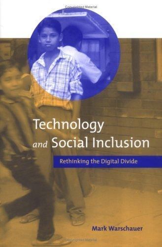 Technology and Social Inclusion : Rethinking the Digital Divide by Mark ...