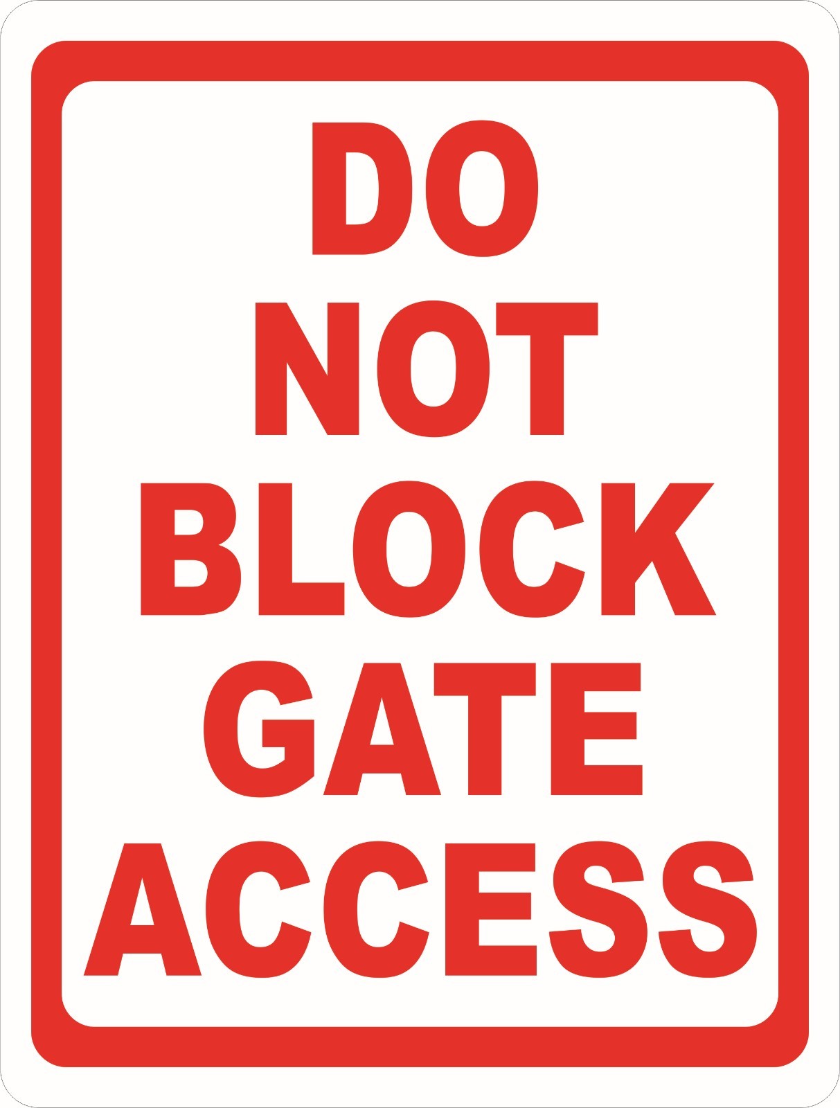Do Not Block Gate Access Sign. Size Options. | eBay