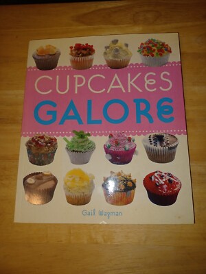 Cupcakes Galore by Gail Wagman (2006, Paperback) 9781840729962| eBay