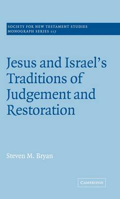 Society for New Testament Studies Monograph Ser.: Jesus and Israel's ...