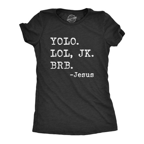 Womens Yolo Lol JK BRB Jesus T Shirt Funny Easter Sunday Texting ...