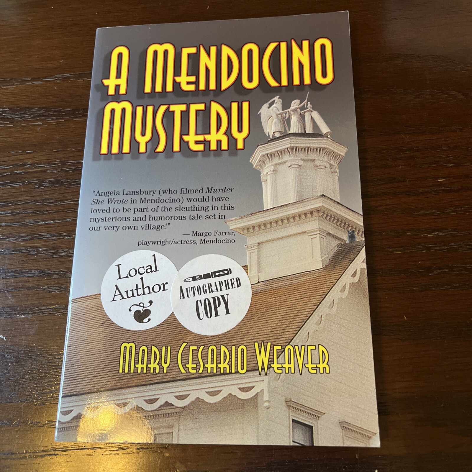 A MENDOCINO MYSTERY By Mary Cesario Weaver SIGNED BY THE AUTHOR ...