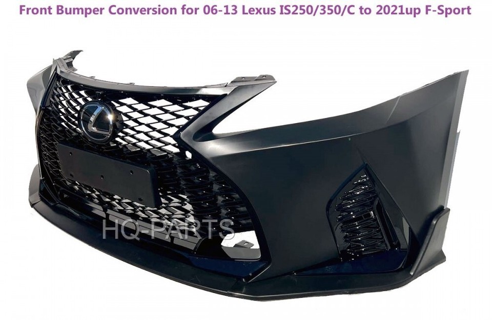For 06-13 Lexus IS250 350 Conversion to 21+ F-Sport Front Bumper ...