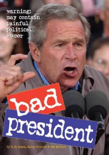 Bad President - Paperback By Prichett, Harry - VERY GOOD 9780761146209 ...