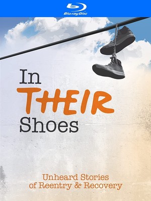 In Their Shoes: Unheard Stories of Reentry & Recovery (Blu-ray) Cheryl ...