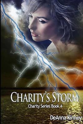 Charity's Storm (Charity Series Book 4) by Deanna Kinney (Paperback ...