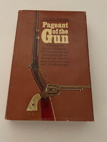 "Pageant of the Gun" (1967) Harold L Peterson Musket Rifle Pistol ...