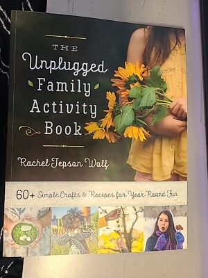 The Unplugged Family Activity Book 60+ Simple Crafts Recipes Family Fun ...