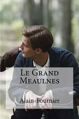 Le Grand Meaulnes by Alain-Fournier (French) Paperback Book ...