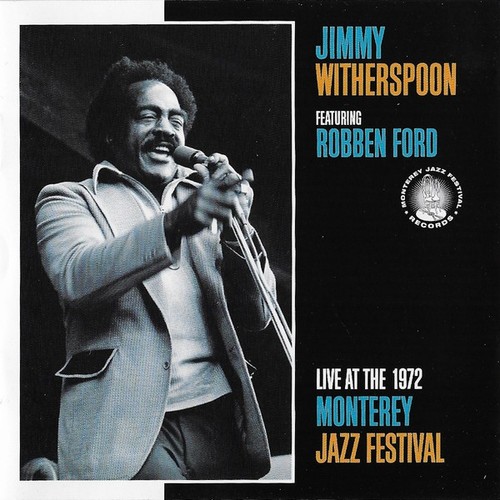 Live at the 1972 Monterey Jazz Festival by Jimmy Witherspoon (CD, Aug ...