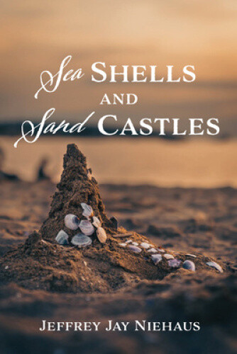 Sea Shells and Sand Castles by Niehaus, Jeffrey Jay 9781666729528 | eBay