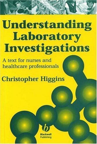 Understanding Laboratory Investigations : A Text for Nurses and Health ...