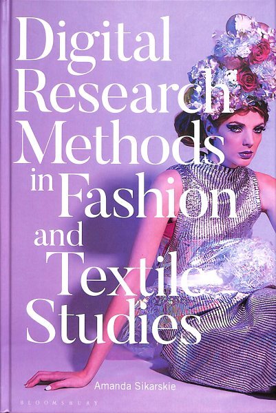 Digital+Research+Methods+in+Fashion+and+Textile+Studies+by+Amanda ...