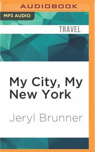 My City, My New York by Jeryl Brunner (2016, CD MP3, Unabridged edition ...