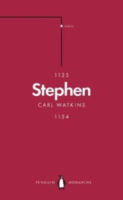 Stephen (Penguin Monarchs): The Reign of Anarchy (Penguin Monarchs ...