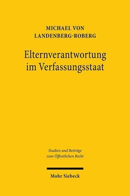 Elternverantwortung im Verfassungsstaat | Michael von Landenberg-Roberg ...
