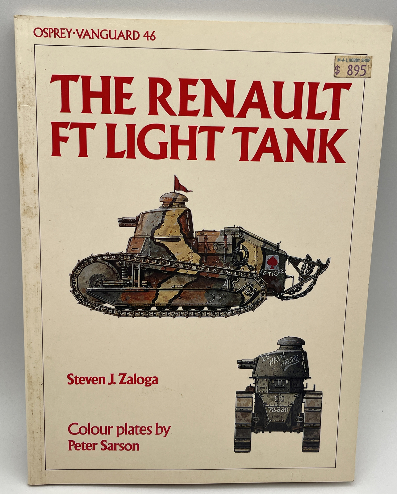 Vanguard Ser.: The Renault FT Tank by Peter Sarson and Steven J. Zaloga ...