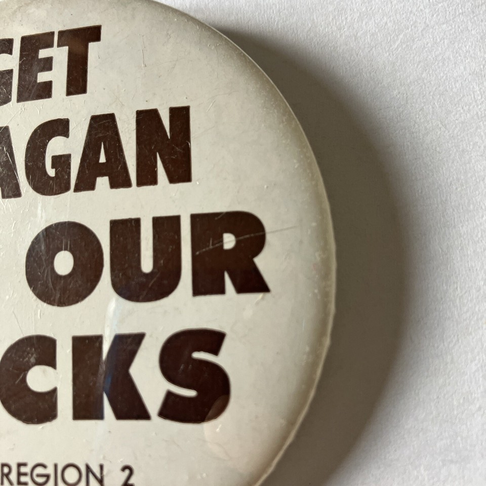 Anti-Ronald Reagan 1980s "Get Reagan Off Our Backs" Pin Button UAW ...