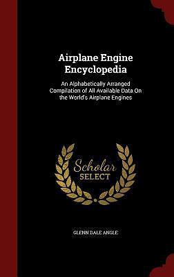 Airplane Engine Encyclopedia : An Alphabetically Arranged Compilation ...