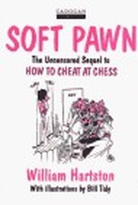 Soft Pawn by Hartston, William R. 1857441451 The Cheap Fast Free Post ...