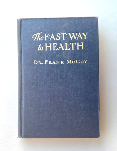 The Fast Way To Health By Dr Frank McCoy, 1930s HC, Fasting Cure ...