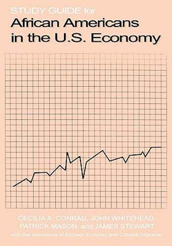 Study Guide for African Americans in the U.S. Economy by Cecilia A ...