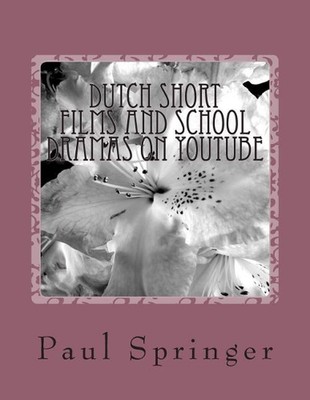 Dutch Short Films and School Dramas on YouTube: The Kort Films by Paul ...