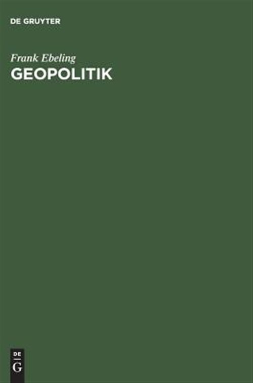 Geopolitik : Karl Haushofer und Seine Raumwissenschaft 1919-1945 by ...