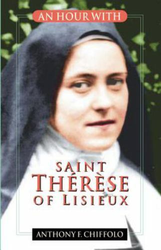 Hour With... Ser.: An Hour with Saint Therese of Lisieux by Kathleen ...