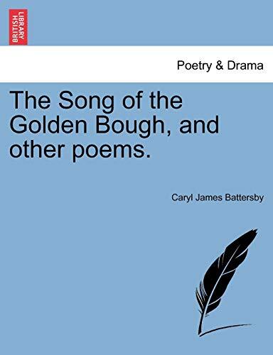 The Song of the Golden Bough, and other poems. 9781241595340| eBay