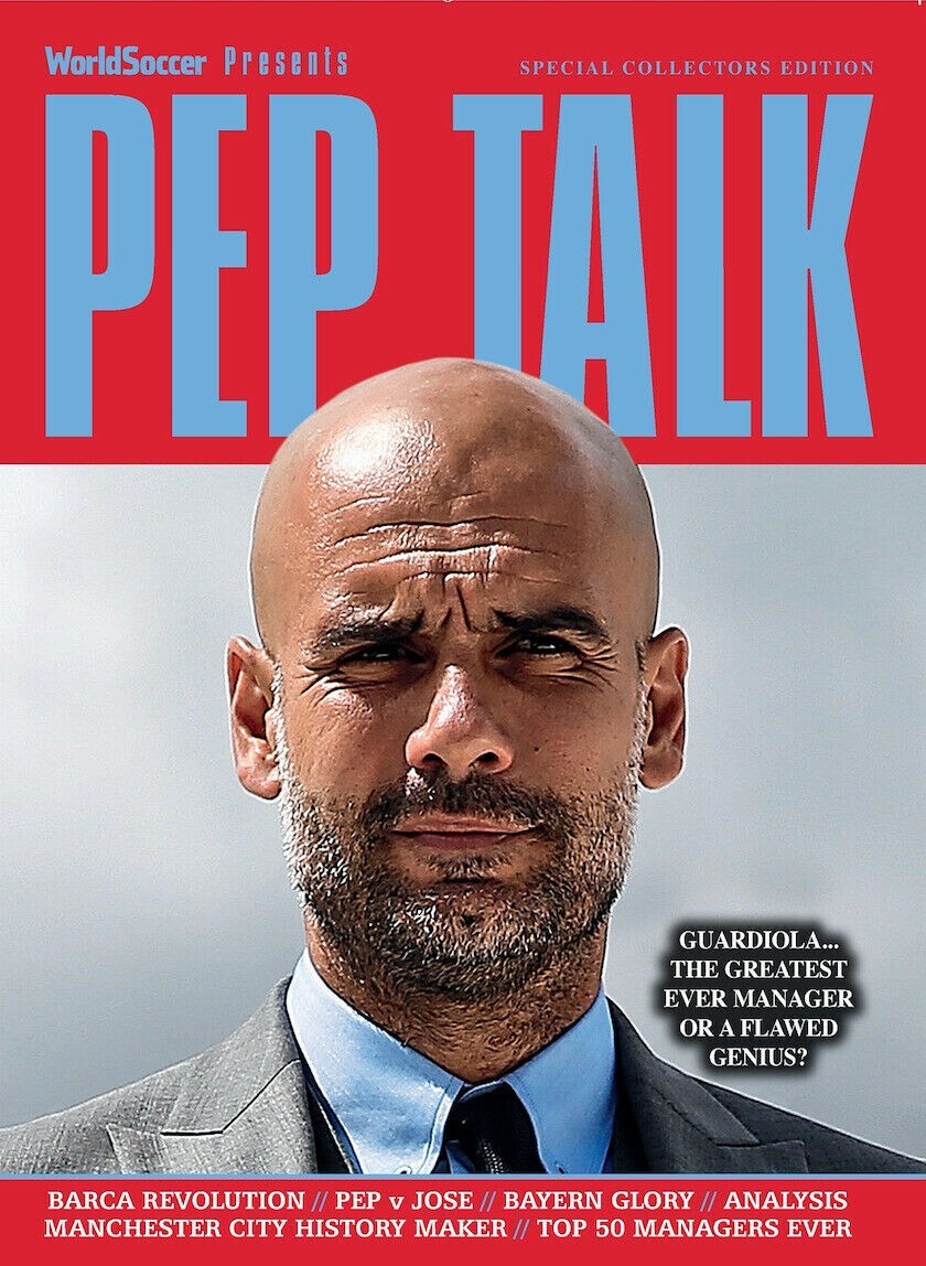 PEP TALK WORLD SOCCER MAGAZINE COLLECTOR'S EDITION 2021 PEP GUARDIOLA ...