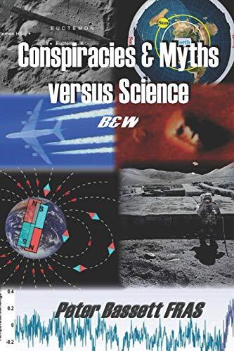CONSPIRACIES & MYTHS VERSUS SCIENCE B&W By Bassett Peter Fras **BRAND ...