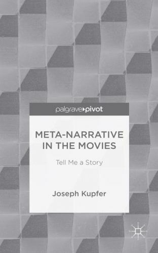 Meta-Narrative in the Movies : Tell Me a Story by Joseph Kupfer (2014 ...