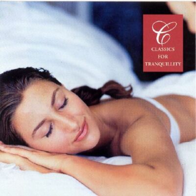 Classics for Tranquility [Import anglais] | Various Composers | Neuf | eBay