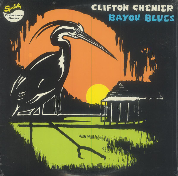 Clifton Chenier - Bayou Blues / VG / LP, Compilation, Remastered | eBay