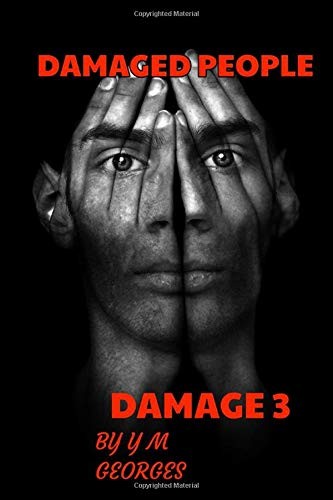 DAMAGED PEOPLE DAMAGE BOOK 3: INFECTIOUS By Y M Georges & Shutter Stock ...