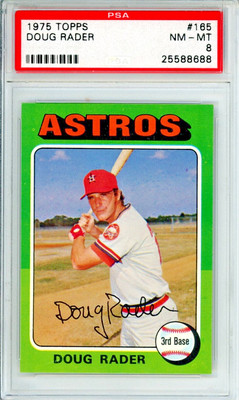 1975 Topps Doug Rader baseball card, PSA graded NM-MT 8, #165 in the ...