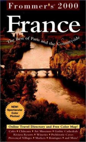 Frommer's France 2000 : The Best of Paris and the Countryside by ...