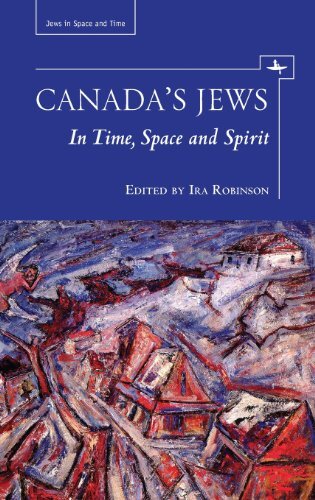 Canada's Jews: In Time, Space and Spirit (Jews in Space and Time ...