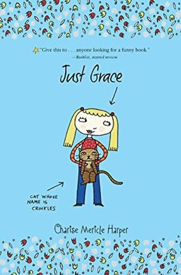 Just Grace (Just Grace #1) by Charise Mericle Harper (2008 ...