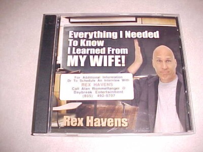 Rex Havens "Everything I Needed To Know I learned From My Wife" MINT ...