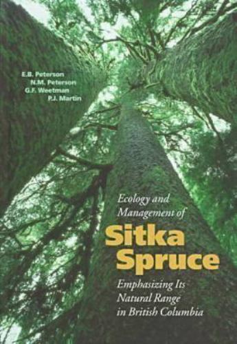 Ecology and Management of Sitka Spruce : Emphasizing Its Natural Range ...