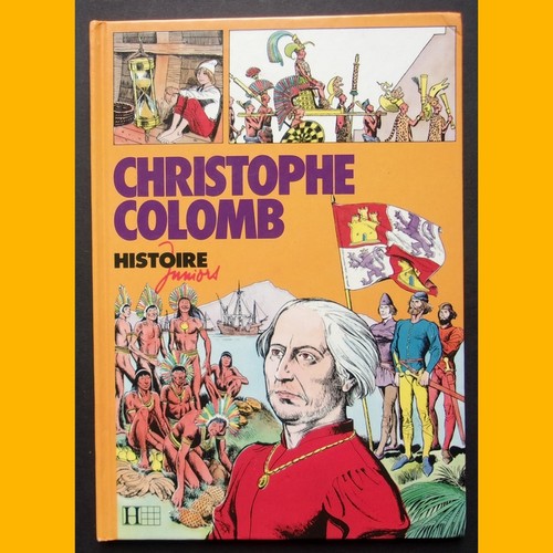 Histoire Juniors CHRISTOPHE COLOMB Gaston Duchet-Suchaux Eduardo T ...