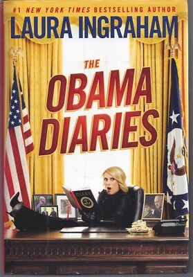 Laura Ingraham / The Obama Diaries 1st Edition 2010 | eBay