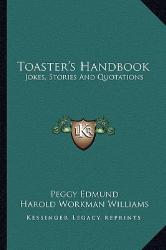 Toaster's Handbook : Jokes, Stories and Quotations by Harold Workman ...