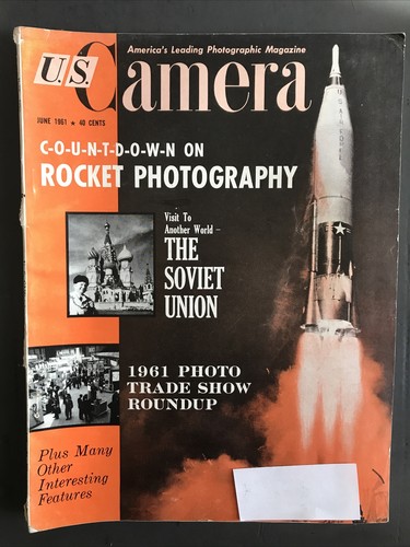 U.S. CAMERA MAGAZINE-JUNE 1961-ROCKET PHOTOGRAPHY-THE SOVIET UNION ...