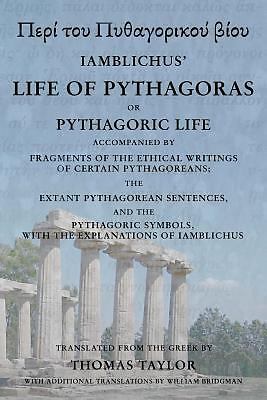 Life of Pythagoras, or Pythagoric Life : Accompanied by Fragments of ...